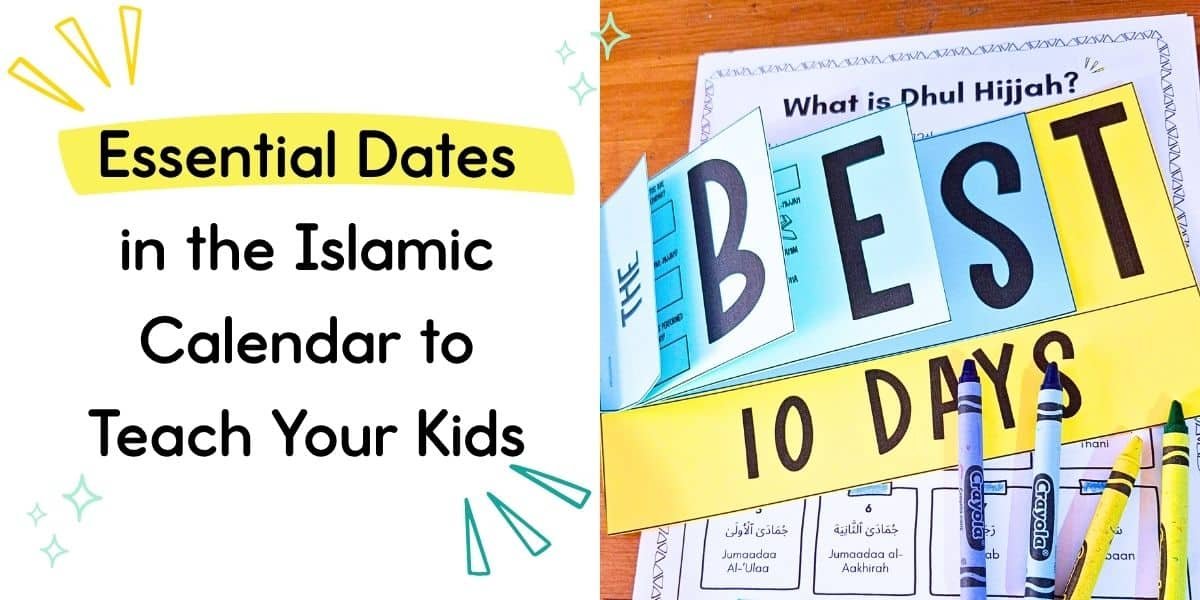 Essential Dates in the Islamic Calendar to Teach Your Kids